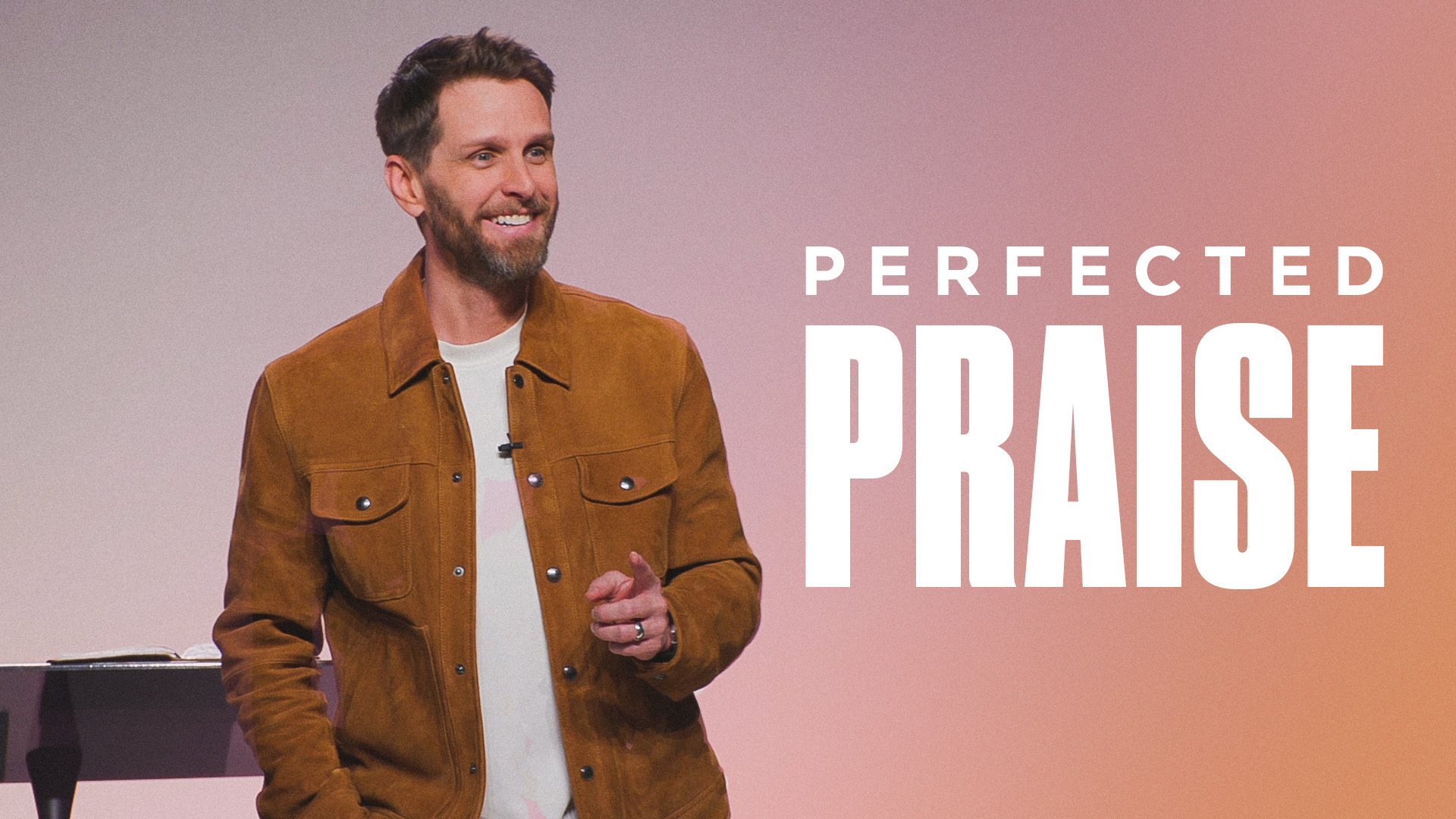 Perfected Praise | Pearsons Ministries International