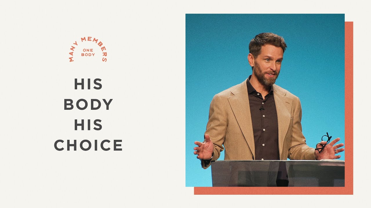 Many Members, One Body Pt. 2 “His Body His Choice” | Pearsons ...