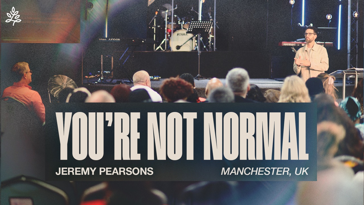 “You’re Not Normal” | Pearsons Ministries International